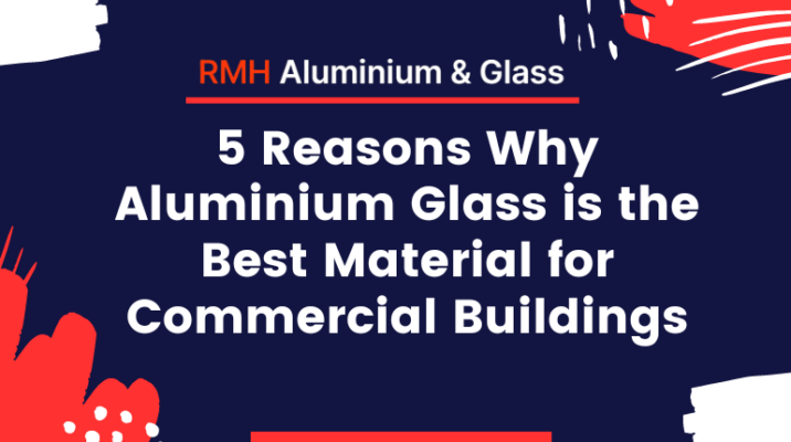 RMH Aluminium | Quality Aluminium And Glass
